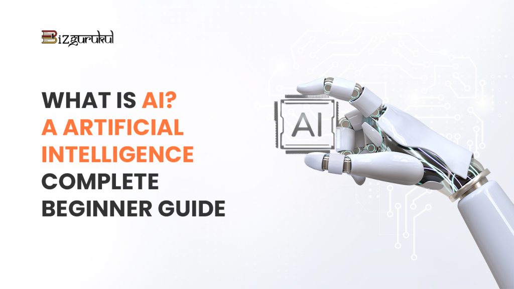What is AI? A Artificial Intelligence Complete Beginner Guide